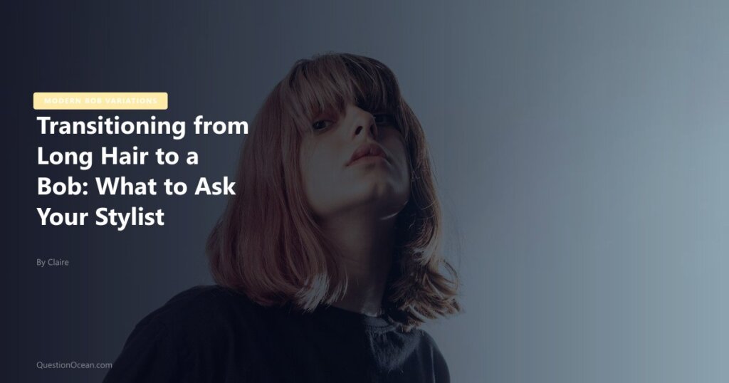 Transitioning from Long Hair to a Bob: What to Ask Your Stylist ...